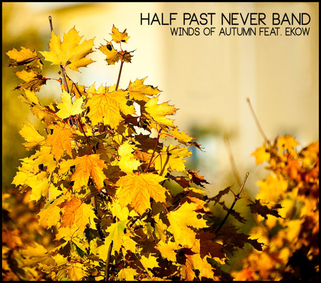 Half Past Never Band feat. Ekow - Winds Of Autumn - Mics&Beats